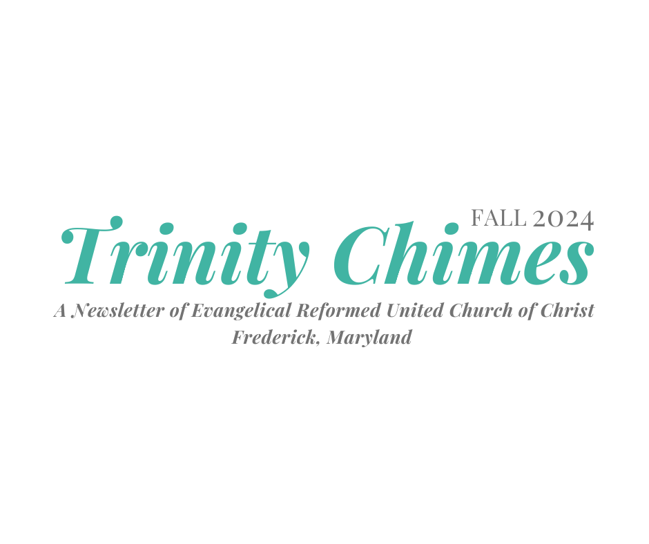 TRINITY CHIMES FALL 2024 - Evangelical Reformed United Church of Christ